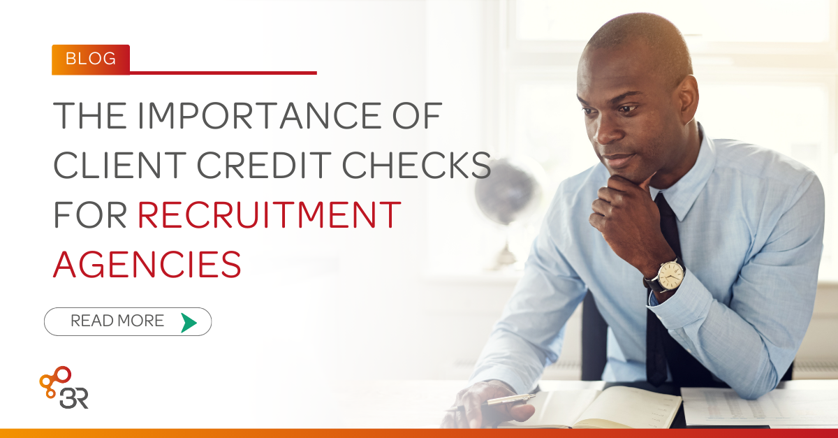 The importance of client credit checks for recruitment agencies | 3R